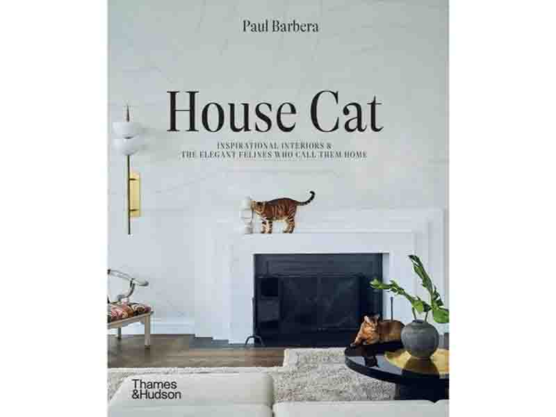 House Cat: Inspirational Interiors & The Elegant Felines Who Call Them Home