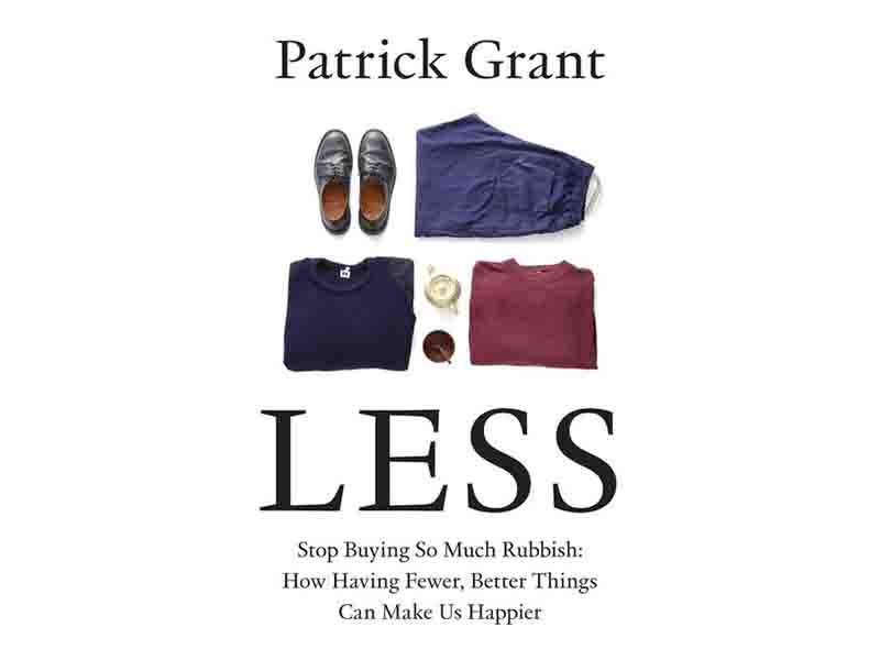 Less Stop Buying So Much Rubbish How Having Fewer Better Things Can ...